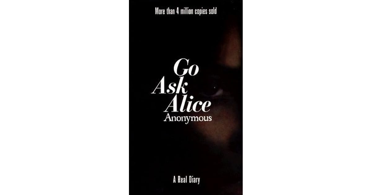 Go Ask Alice: A Real Diary by Beatrice Sparks