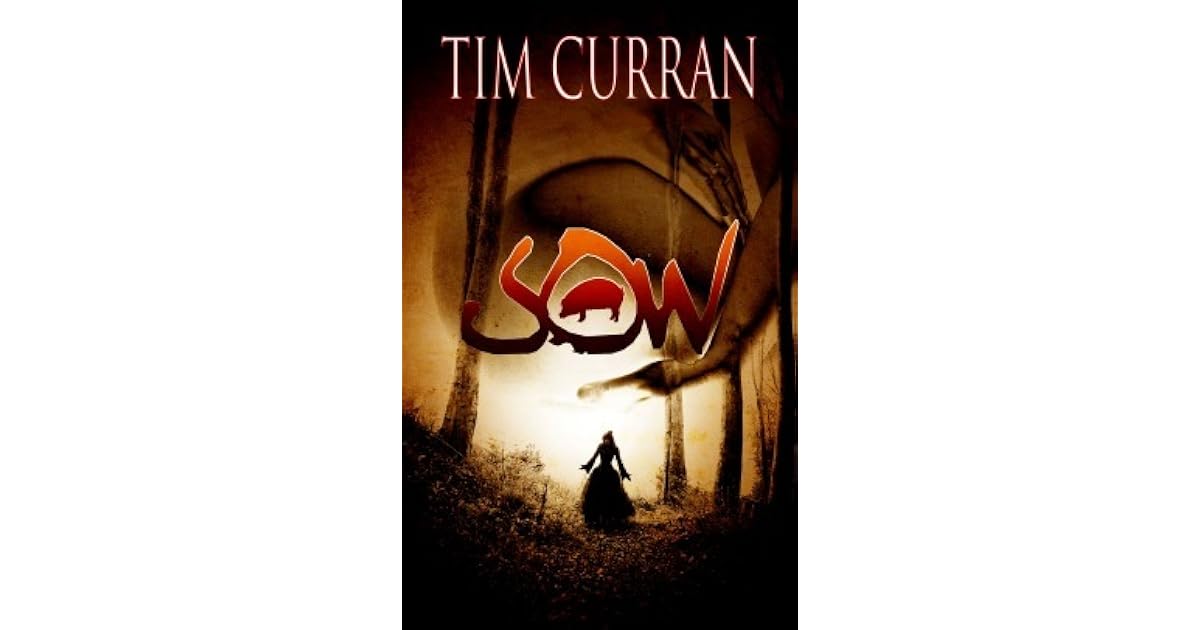 Sow by Tim Curran