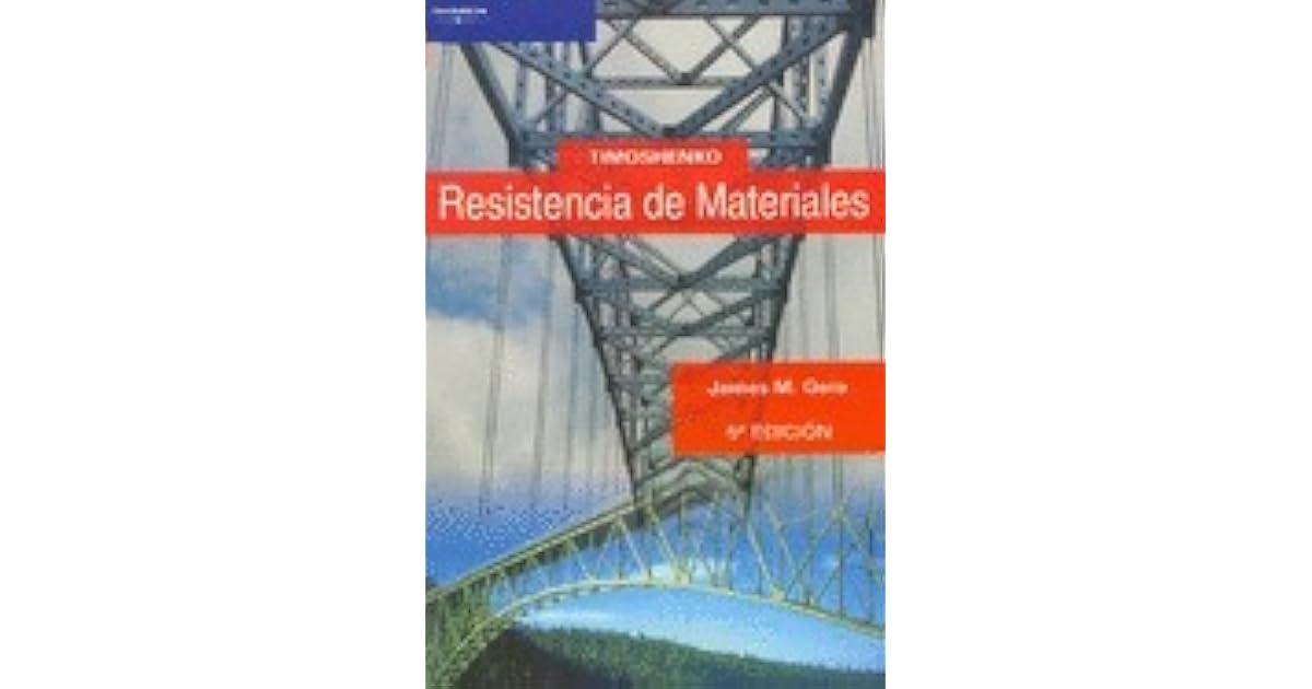 Timoshenko: Resistencia de materiales by James M. Gere