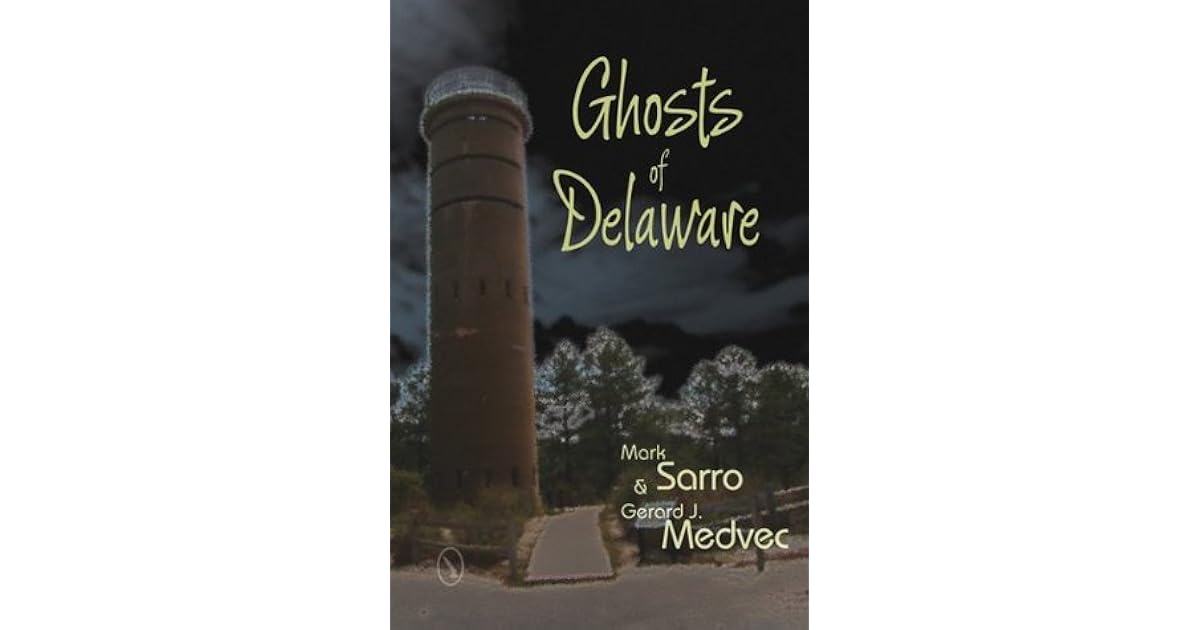 Ghosts of Delaware by Mark Sarro
