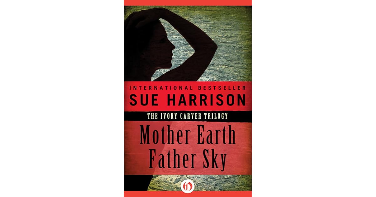 Mother Earth Father Sky by Sue Harrison