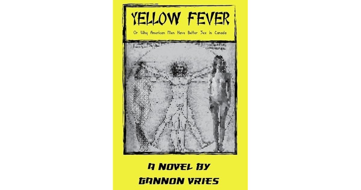 Yellow Fever by Gannon Vries