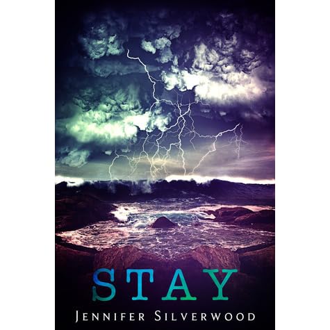 Stay by Jennifer Silverwood — Reviews, Discussion, Bookclubs, Lists