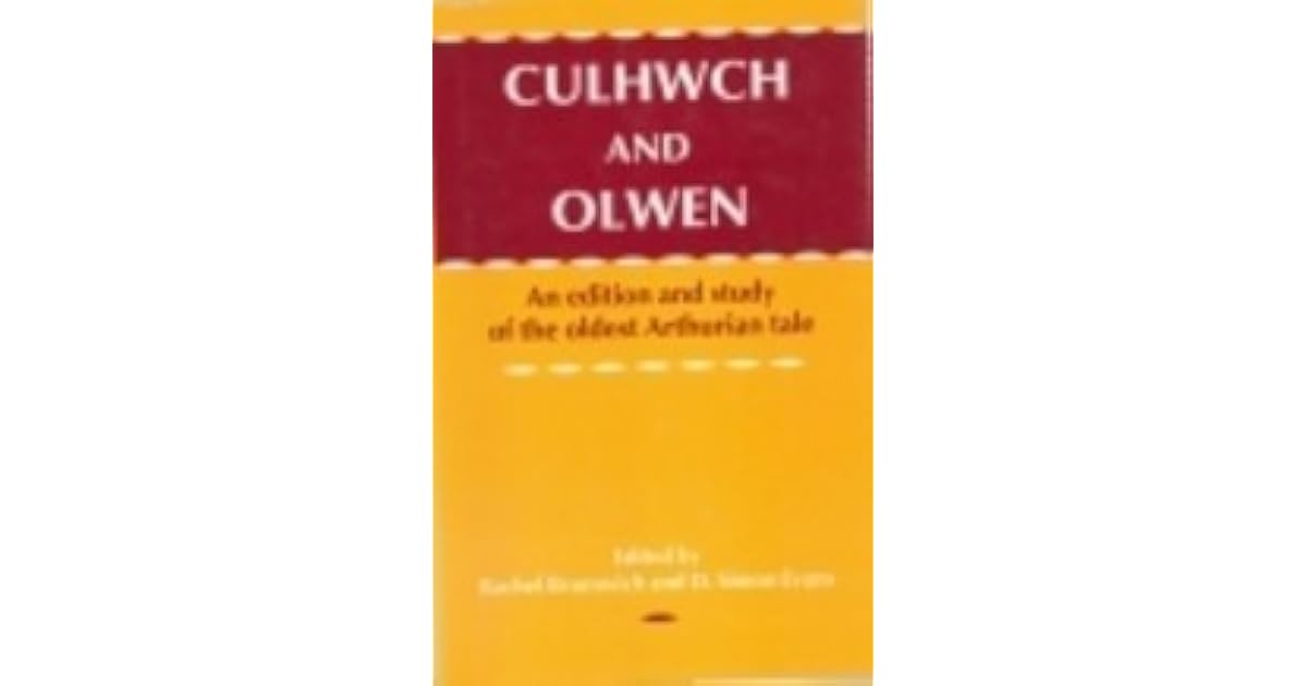 Culhwch ac Olwen: An Edition and Study of the Oldest Arthurian Tale by ...