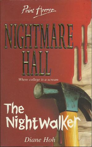The Nightwalker (Nightmare Hall, #9) by Diane Hoh