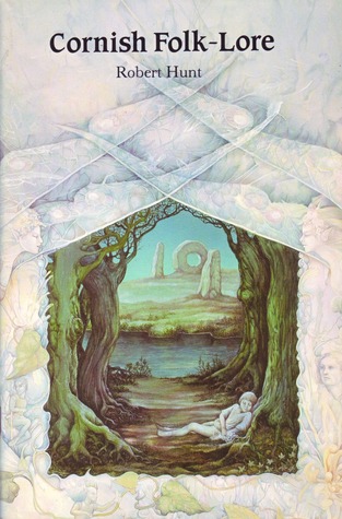 Cornish Folk-lore by Robert Hunt