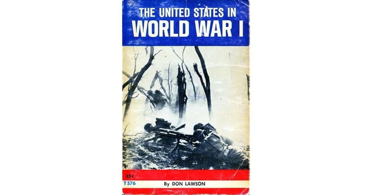 The United States in World War I by Don Lawson