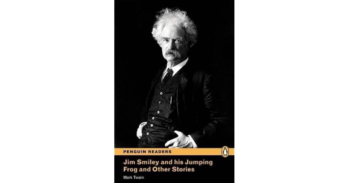 Jim Smiley and His Jumping Frog and Other Stories by Mark Twain