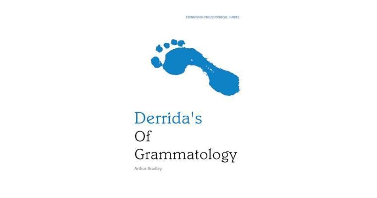 Derrida's Of Grammatology: An Edinburgh Philosophical Guide by Arthur T ...