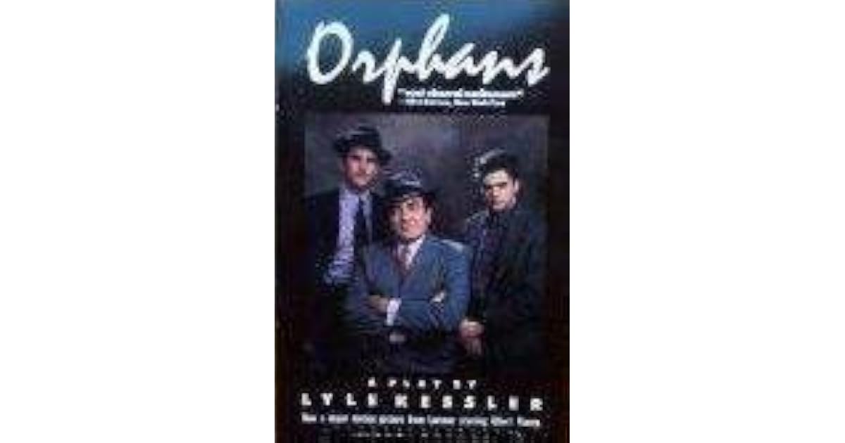 Orphans by Lyle Kessler