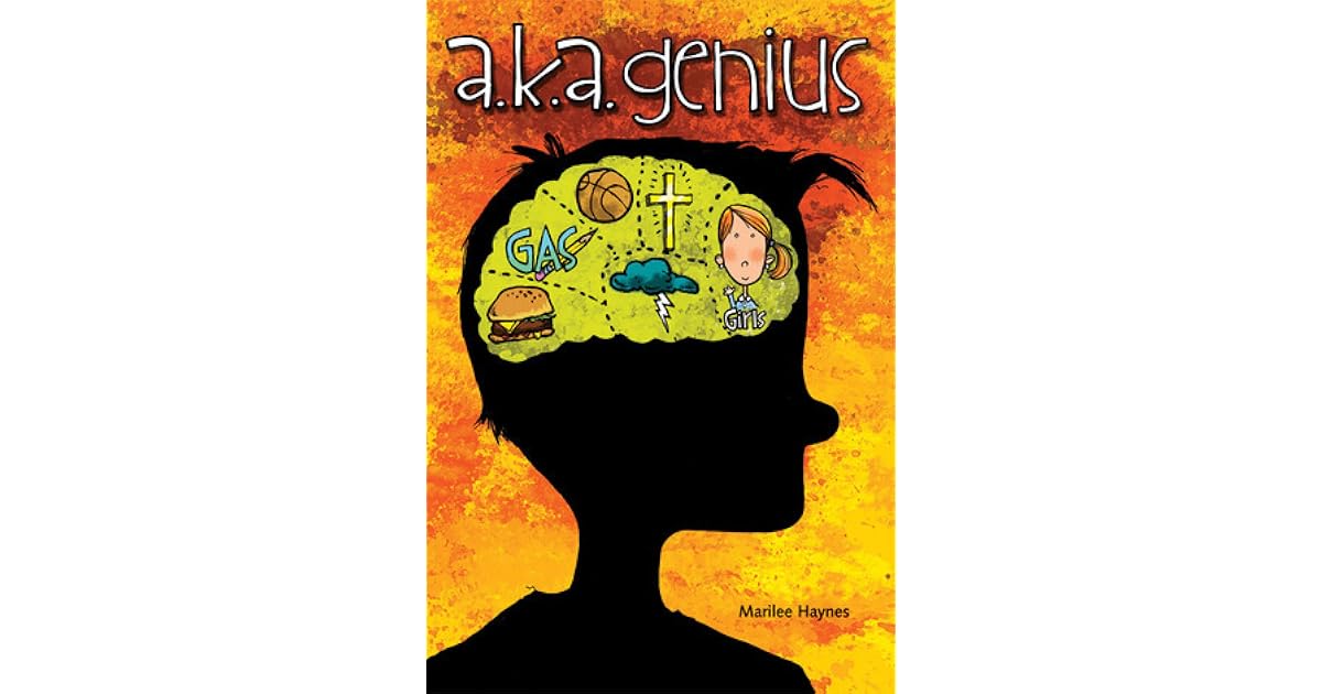 a.k.a. Genius by Marilee Haynes