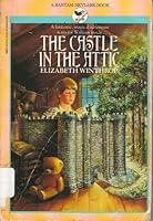 The Castle in the Attic by Elizabeth Winthrop