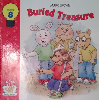 Buried Treasure (Arthur's Family Values, #8) by Marc Brown