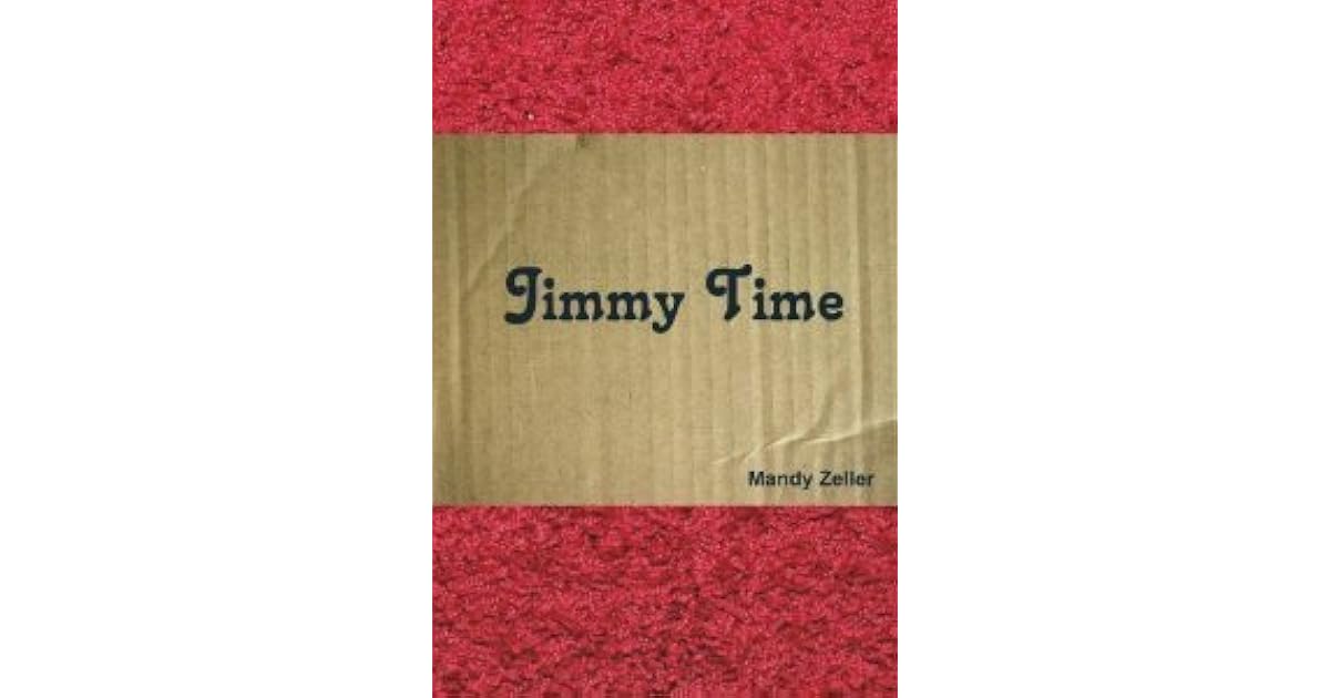 Jimmy Time by Mandy Zeller