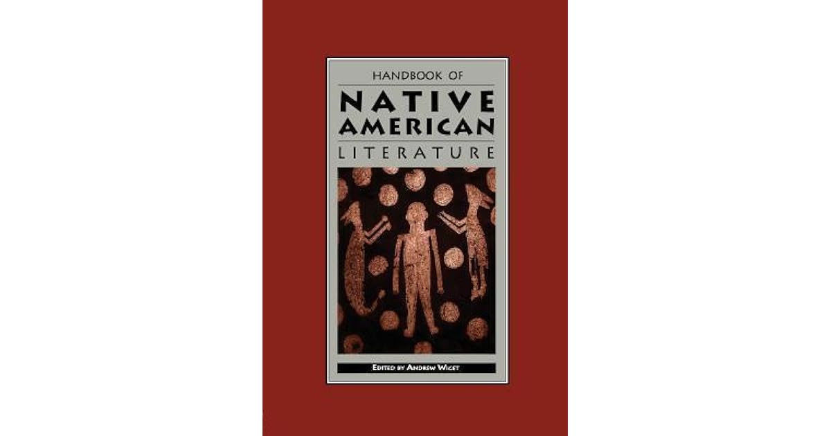 Handbook of Native American Literature by Andrew Wiget