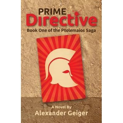 Prime Directive by Alexander Geiger — Reviews, Discussion, Bookclubs, Lists