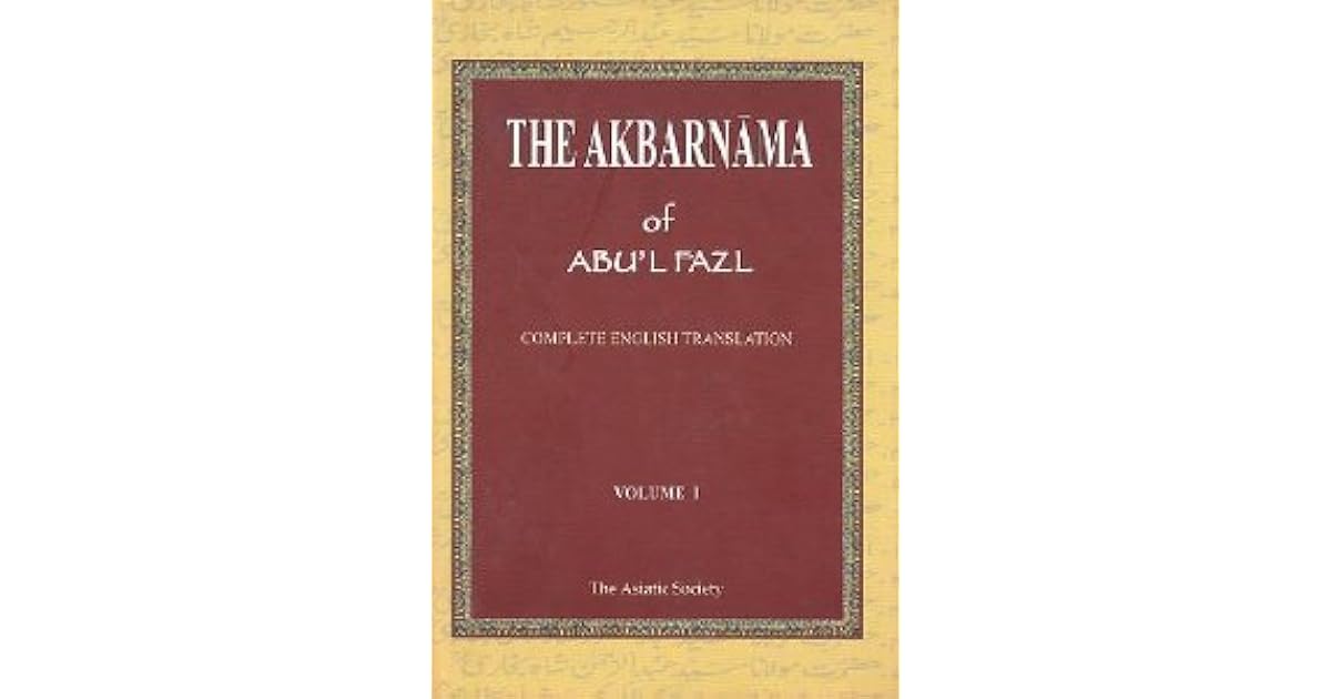 The Akbarnama by Abu al-Fazal ibn Mubarak