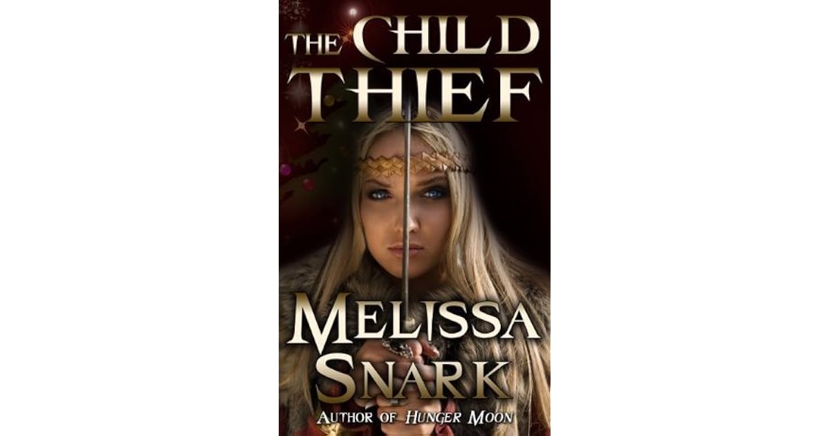 The Child Thief by Melissa Snark