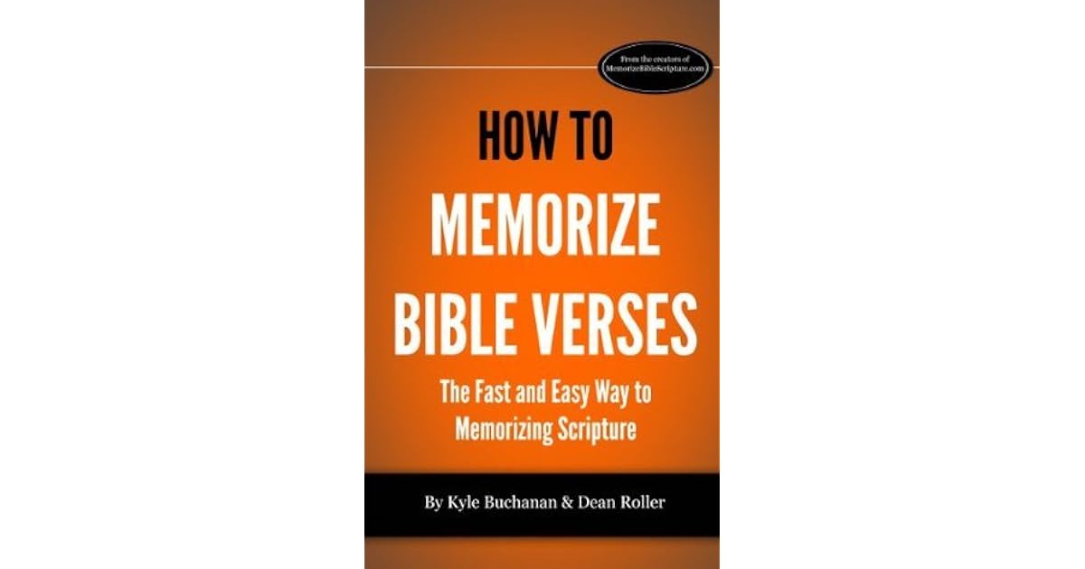 How To Memorize Bible Verses The Fast And Easy Way To Memorizing How To Memorize Bible Verses The Fast And Easy Way To Memorizing