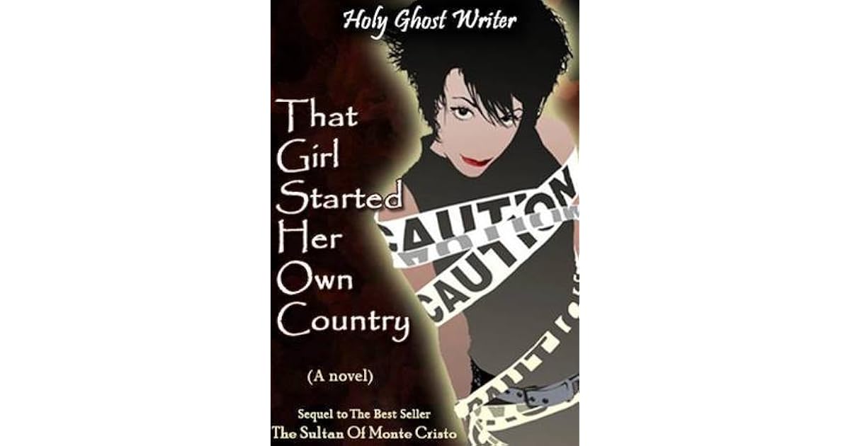 That Girl Started Her Own Country by Holy Ghost Writer
