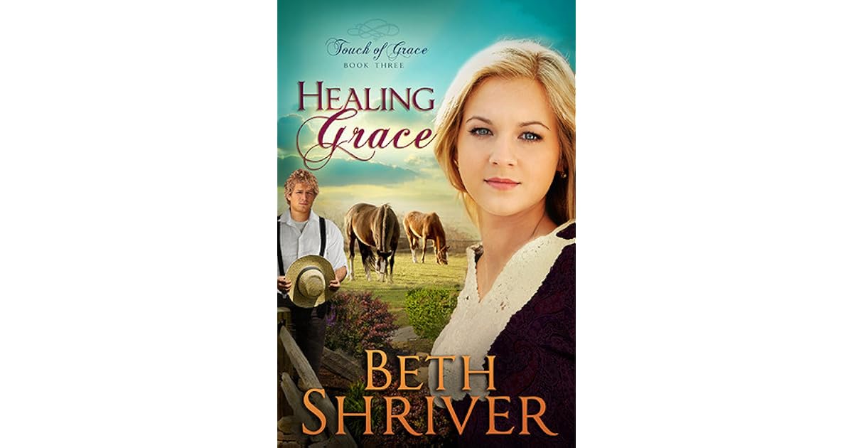 Healing Grace (Touch of Grace, #3) by Beth Shriver