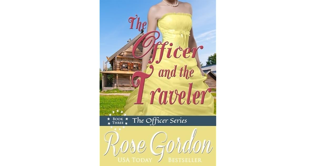 The Officer and the Traveler by Rose Gordon