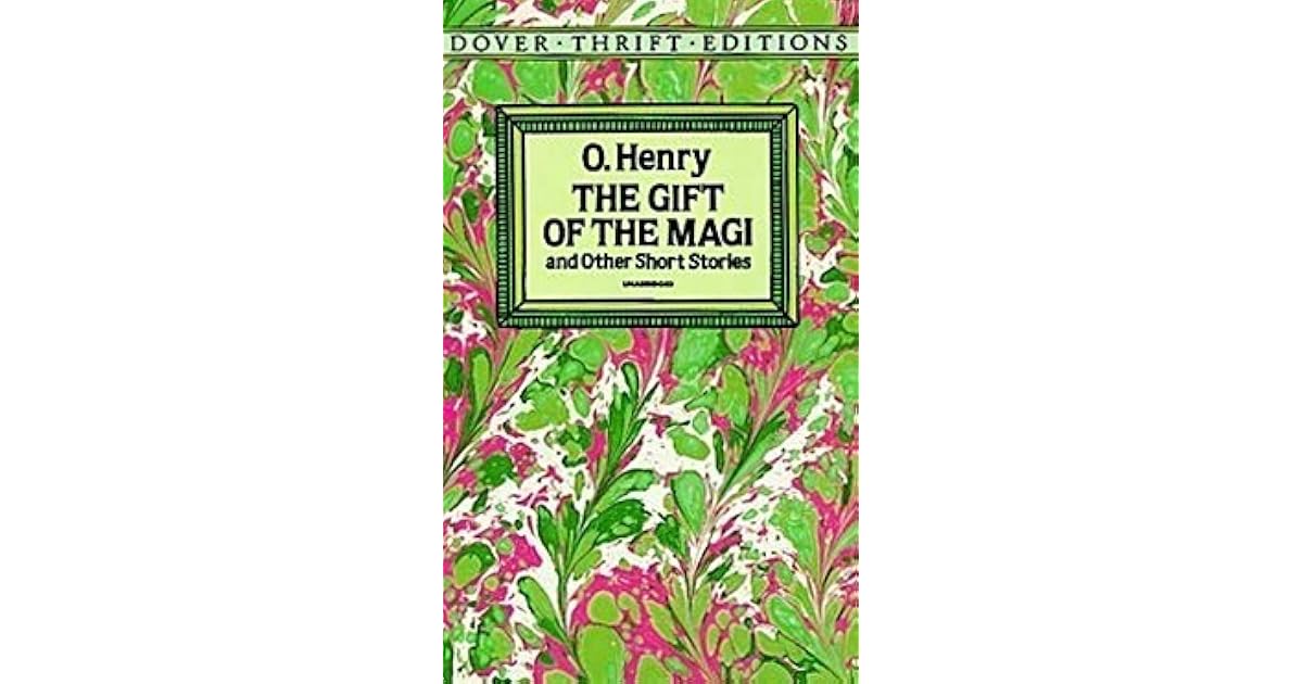 The Gift of the Magi and Other Short Stories by O. Henry