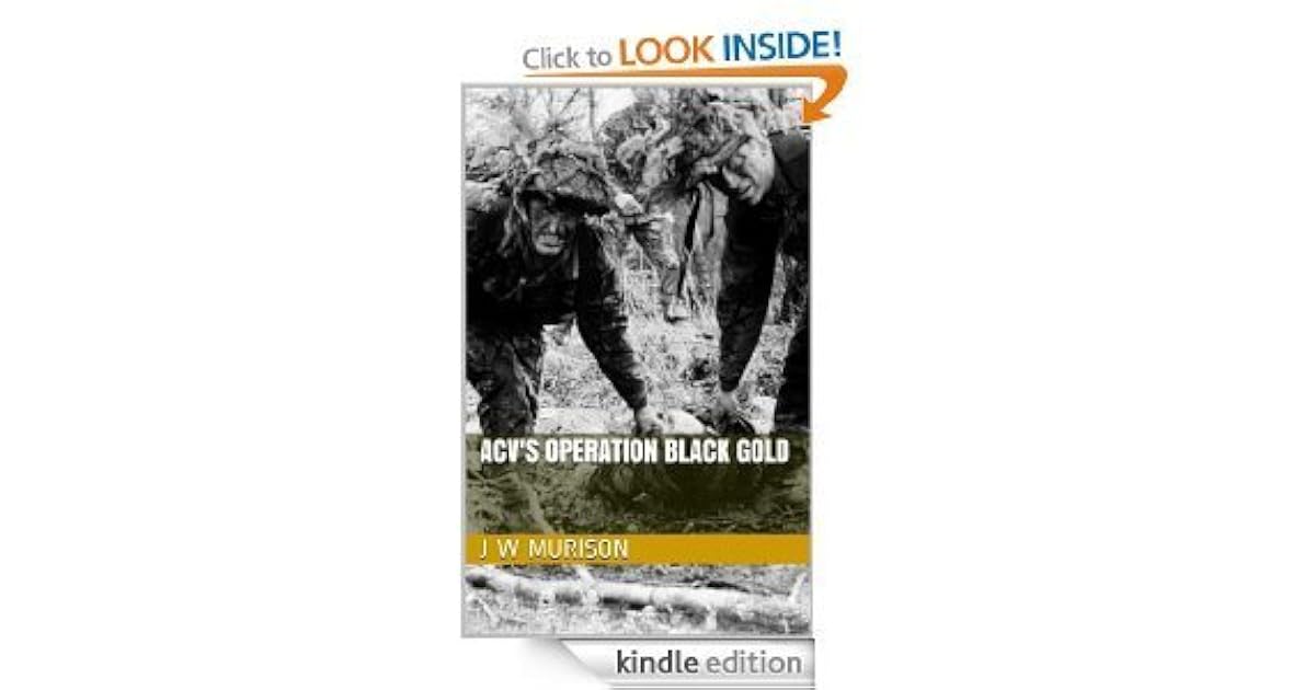 ACV's Operation Black Gold by J.W. Murison