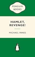 Hamlet, Revenge! (Sir John Appleby, #2) by Michael Innes