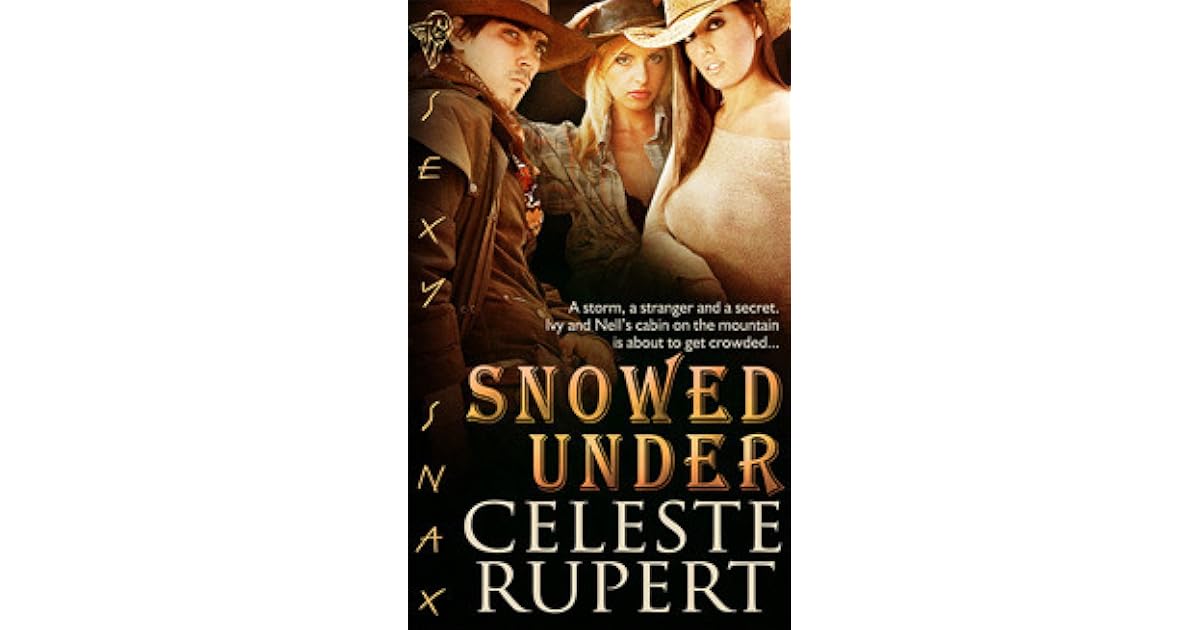 Snowed Under by Celeste Rupert