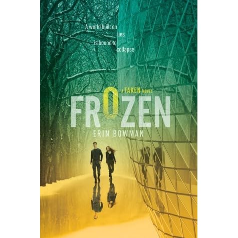 Frozen (Taken, #2) by Erin Bowman — Reviews, Discussion, Bookclubs, Lists