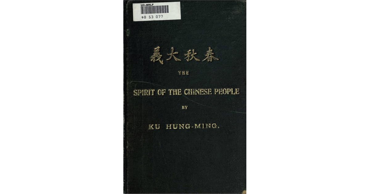 The Spirit Of The Chinese People by Ku Hung-Ming