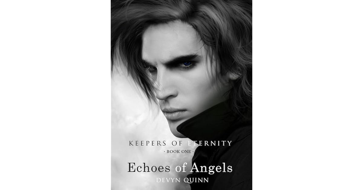 Echoes Of Angels (Keepers of Eternity #1) by Devyn Quinn