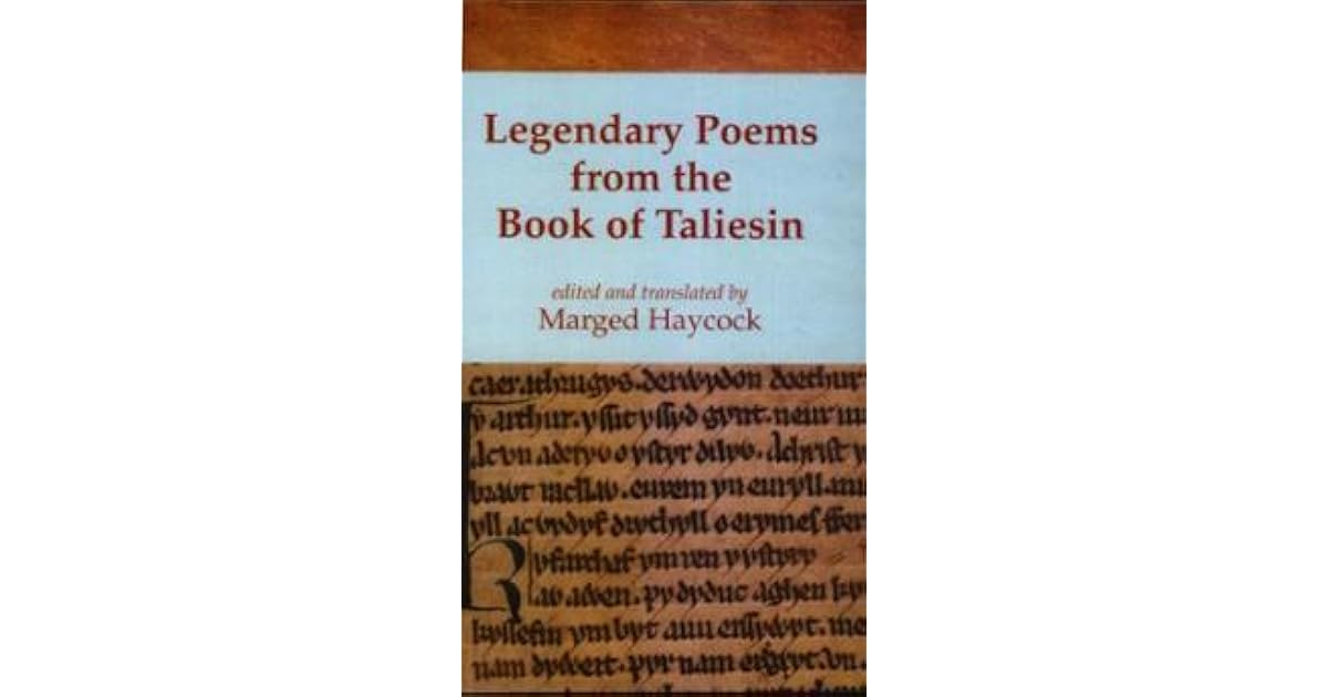 Legendary Poems from the Book of Taliesin by Marged Haycock