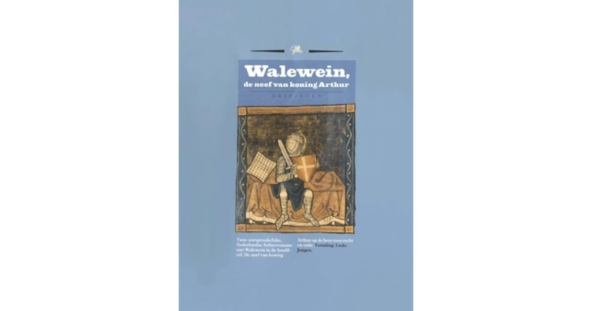 Walewein, de Neef Van Koning Arthur by L. Jongen