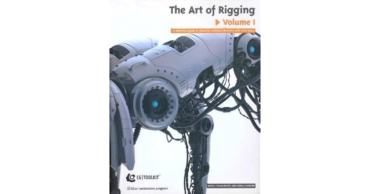 The Art of Rigging: Volume 1 by Kiaran Ritchie
