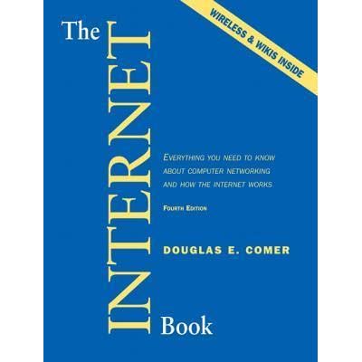 The Internet Book: Everything You Need to Know about Computer ...