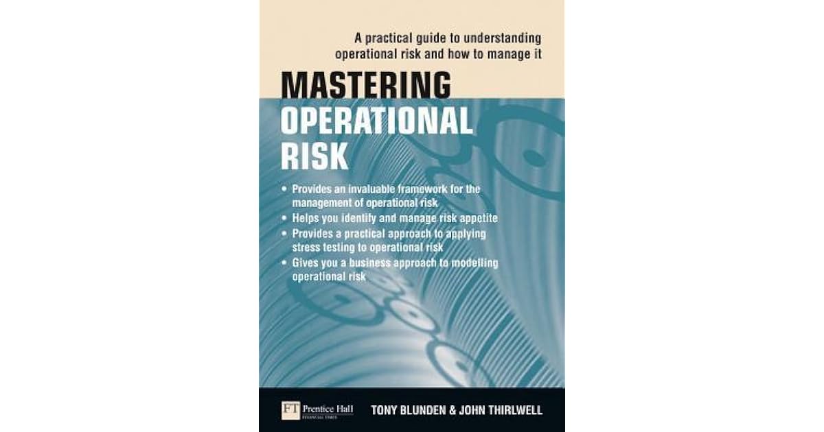 Mastering Operational Risk: A Practical Guide to Understanding ...