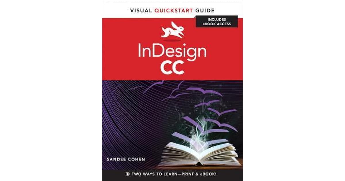 Indesign CC: Visual QuickStart Guide by Sandee Cohen