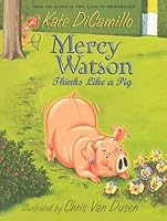 Mercy Watson Thinks Like a Pig by Kate DiCamillo