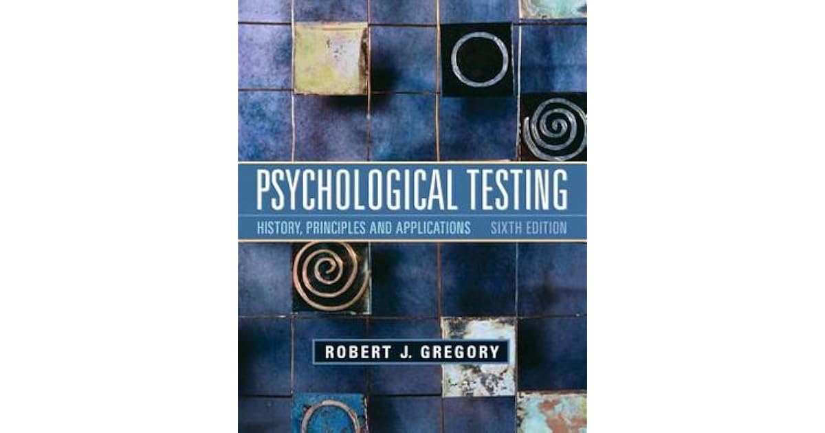 Psychological Testing: History, Principles, and Applications by Robert ...