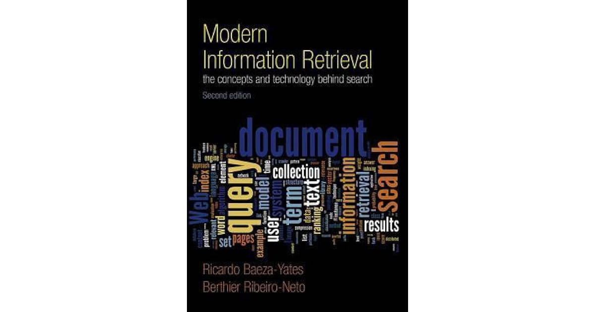 Modern Information Retrieval: The Concepts and Technology Behind Search ...