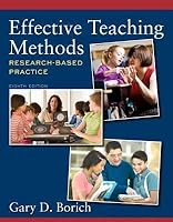 Effective Teaching Methods: Research Based Practice by Gary D. Borich