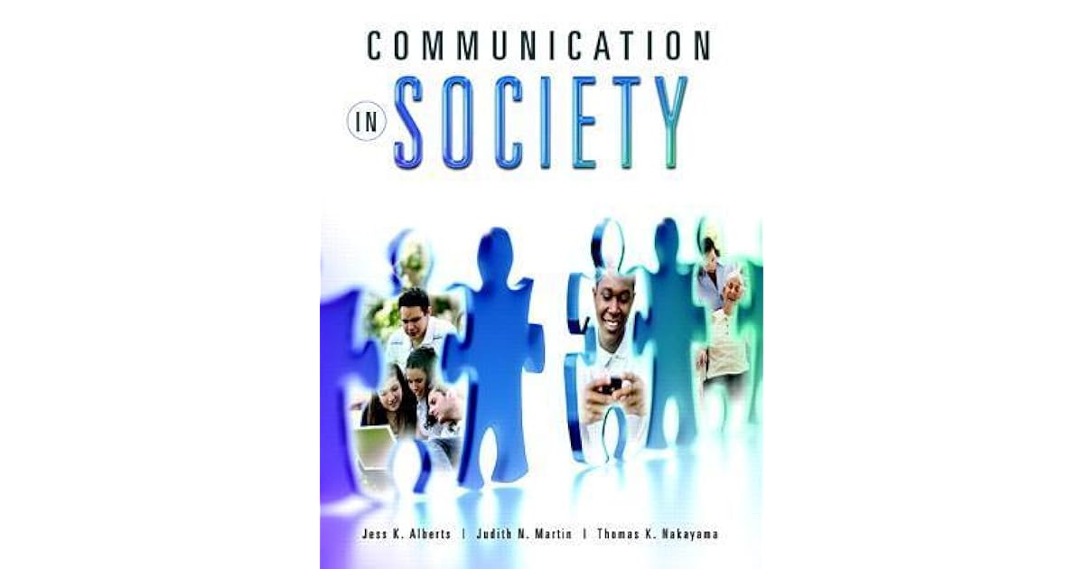 Communication in Society by Jess K. Alberts
