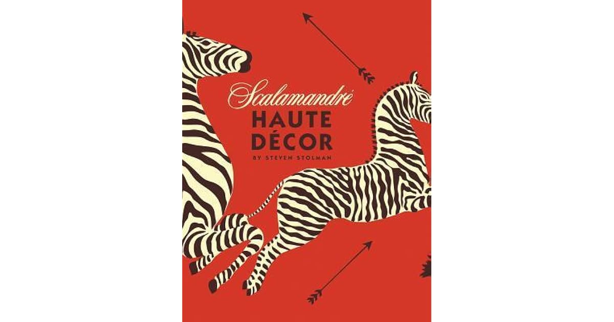 Scalamandre: Haute Decor by Steven Stolman