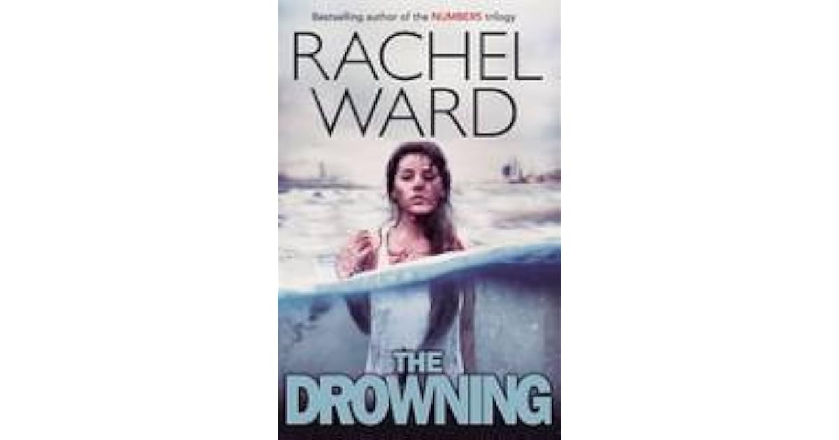 The Drowning (The Drowning #1) by Rachel Ward