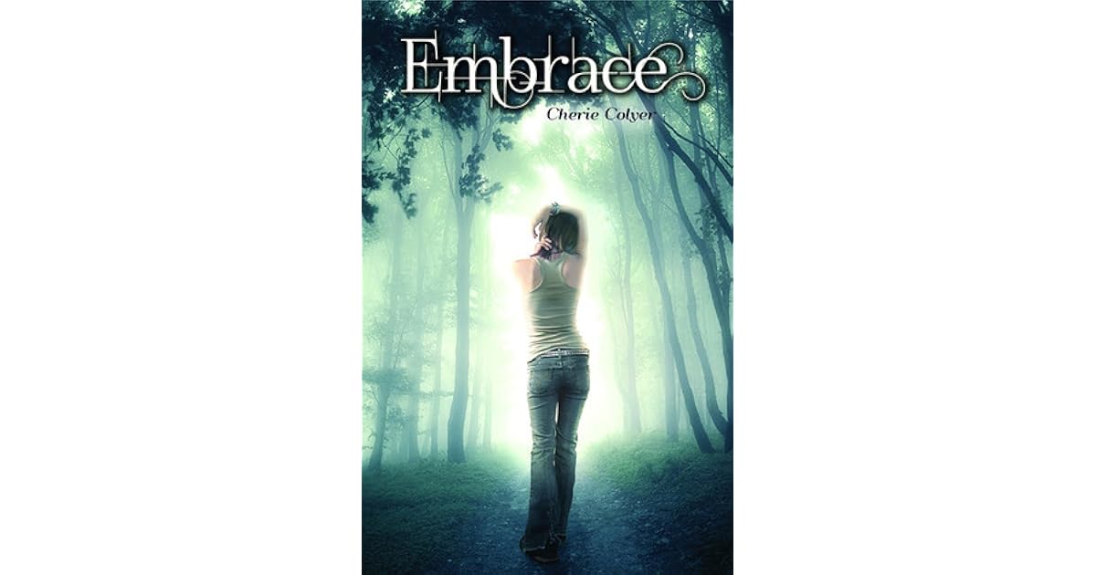 Embrace (The Embrace Series, #1) by Cherie Colyer
