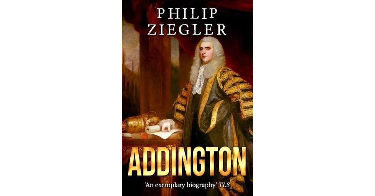 Addington: A Life of Henry Addington, First Viscount Sidmouth by Philip ...