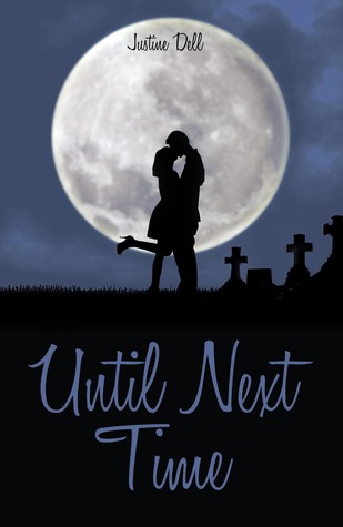 Until Next Time by Justine Dell