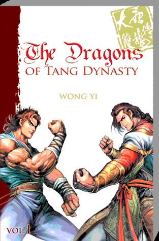 The Dragons of Tang Dynasty Vol. 1 by Huang Yi